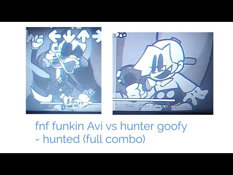 fnf funkin.Avi vs hunter goofy - hunted (FC full combo) - YouTube