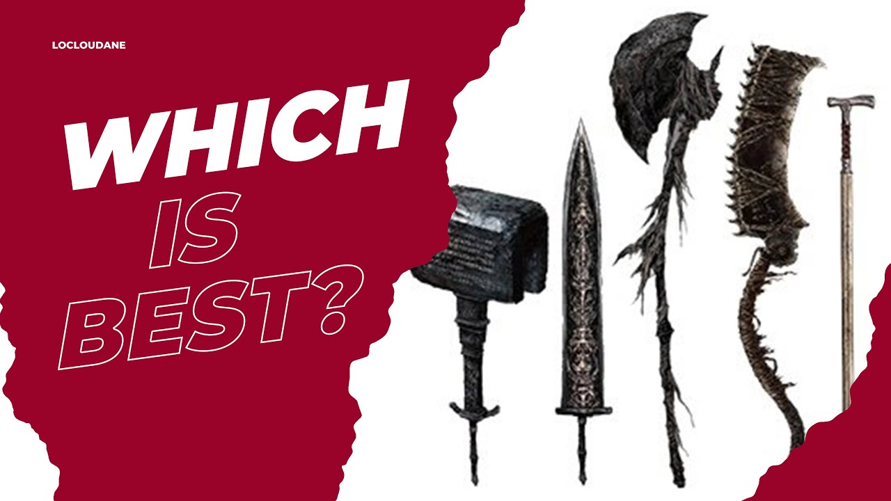 Which Weapon Is Best In Bloodborne (Tier List) - YouTube