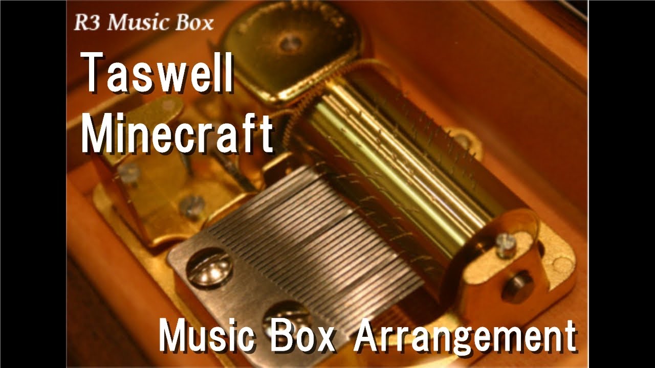 Taswell/Minecraft [Music Box] - YouTube