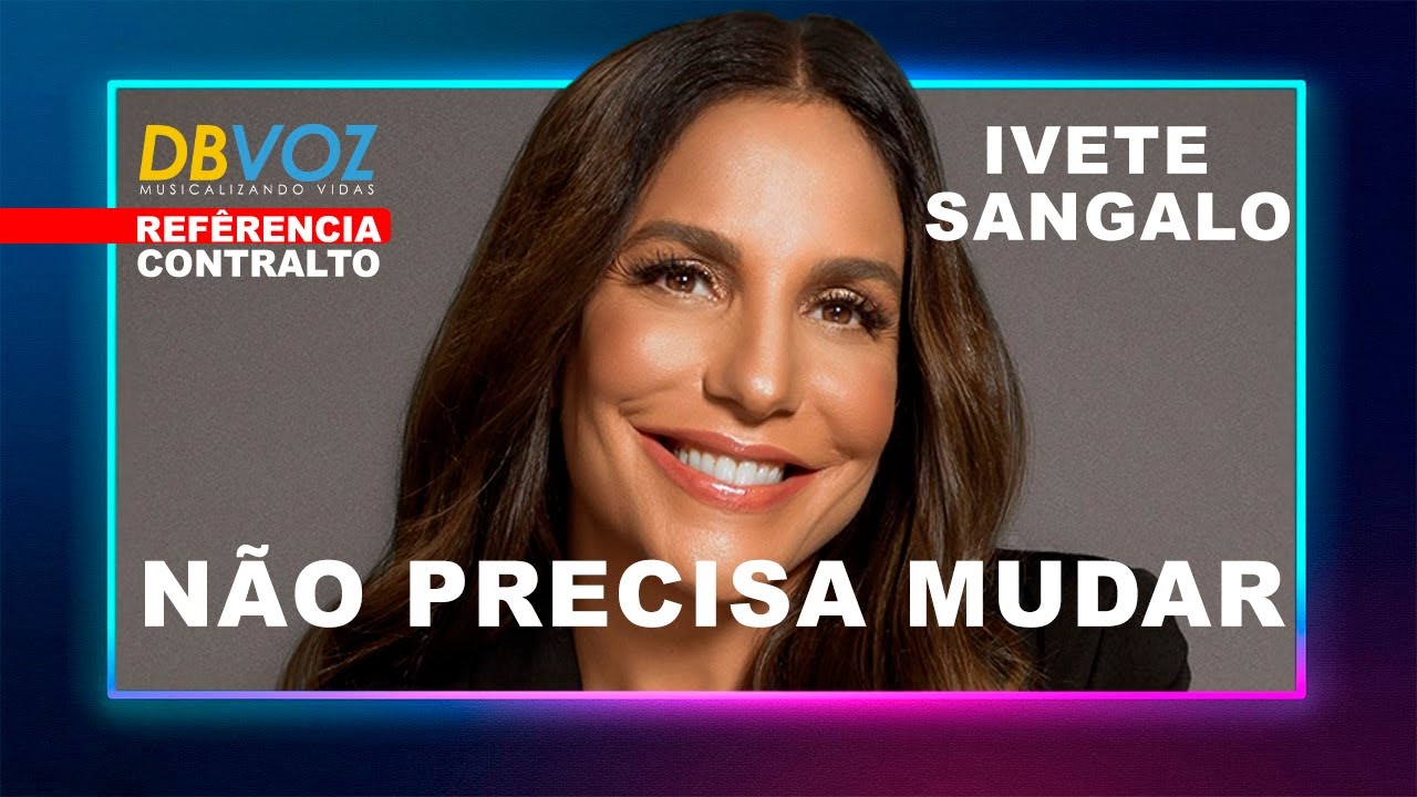 Ivete Sangalo, Saulo Fernandes - Não Precisa Mudar - YouTube