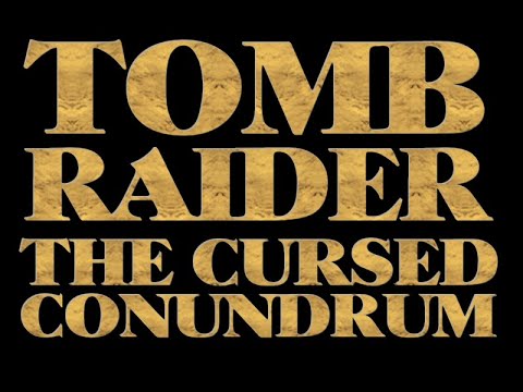 Tomb Raider The Cursed Conundrum Teaser - YouTube