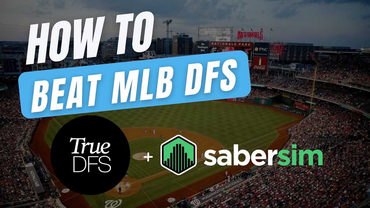 How to Beat MLB DFS with TrueDFS and SaberSim - YouTube