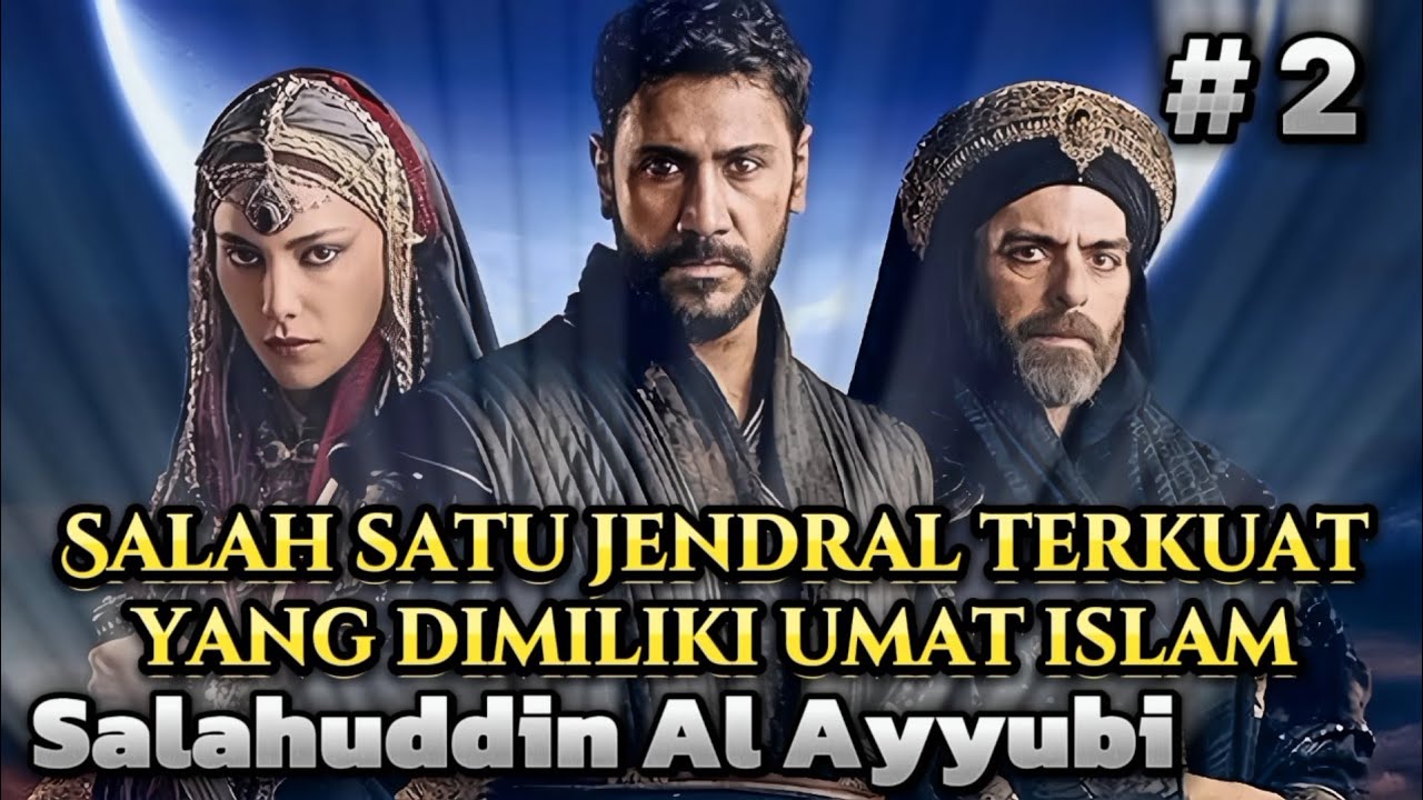 KISAH HEBATNYA SANG PENAKLUK JERUSALEM JENDRAL TERKUAT SALAHUDDIN AL ...