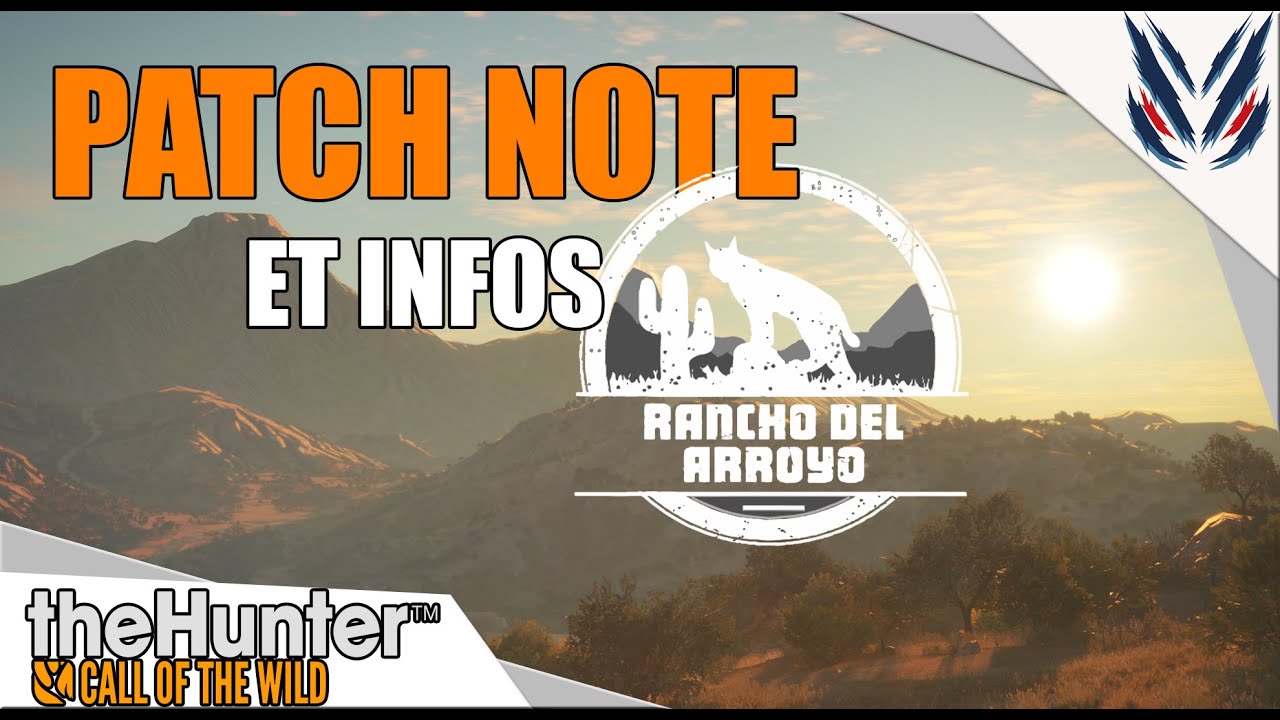 THE HUNTER COTW : DATE DE SORTIE ET PATCH NOTE (Rancho Del Arroyo ...