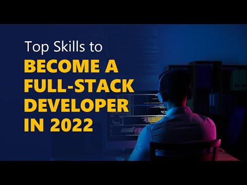 Top Skills to Become a Full Stack Developer in 2022 - YouTube