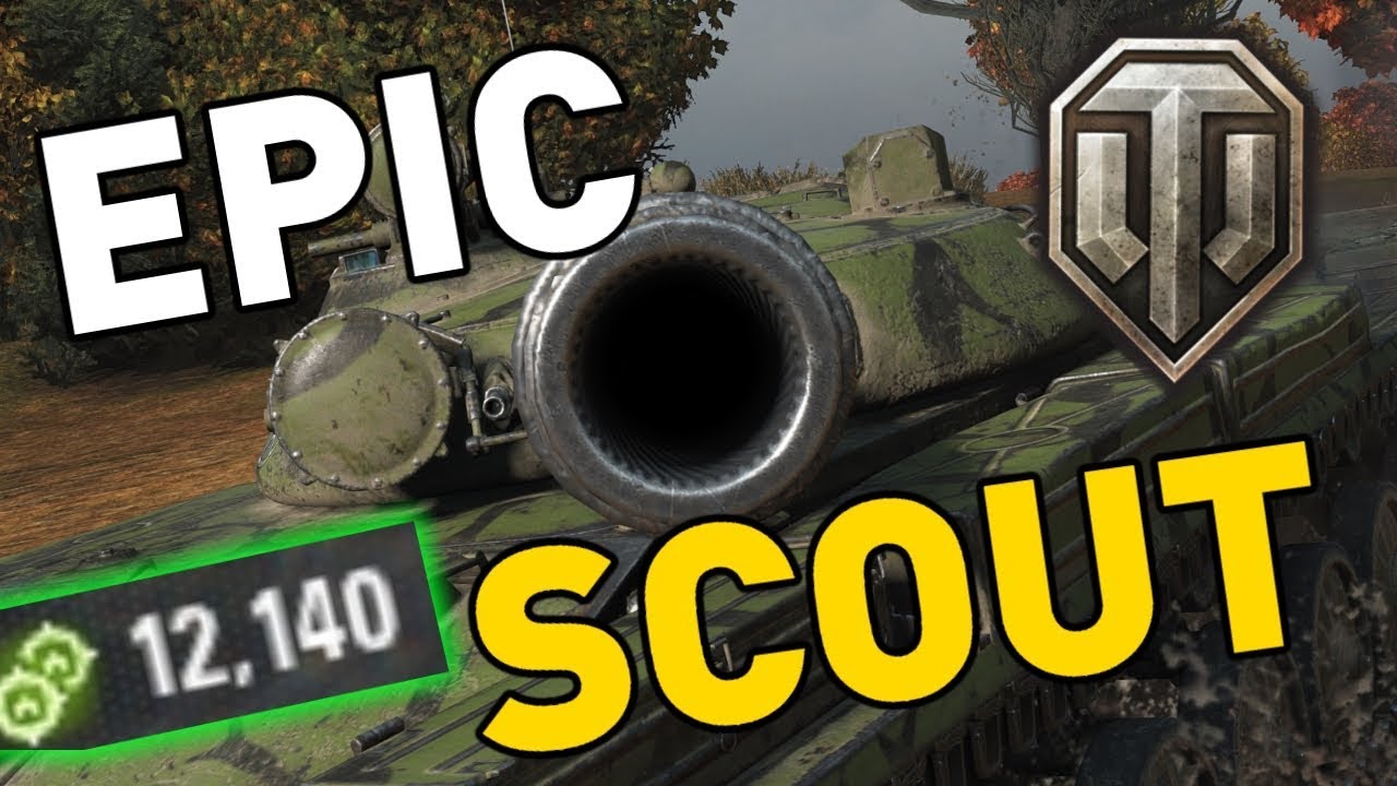 World of Tanks || EPIC SCOUTS - YouTube