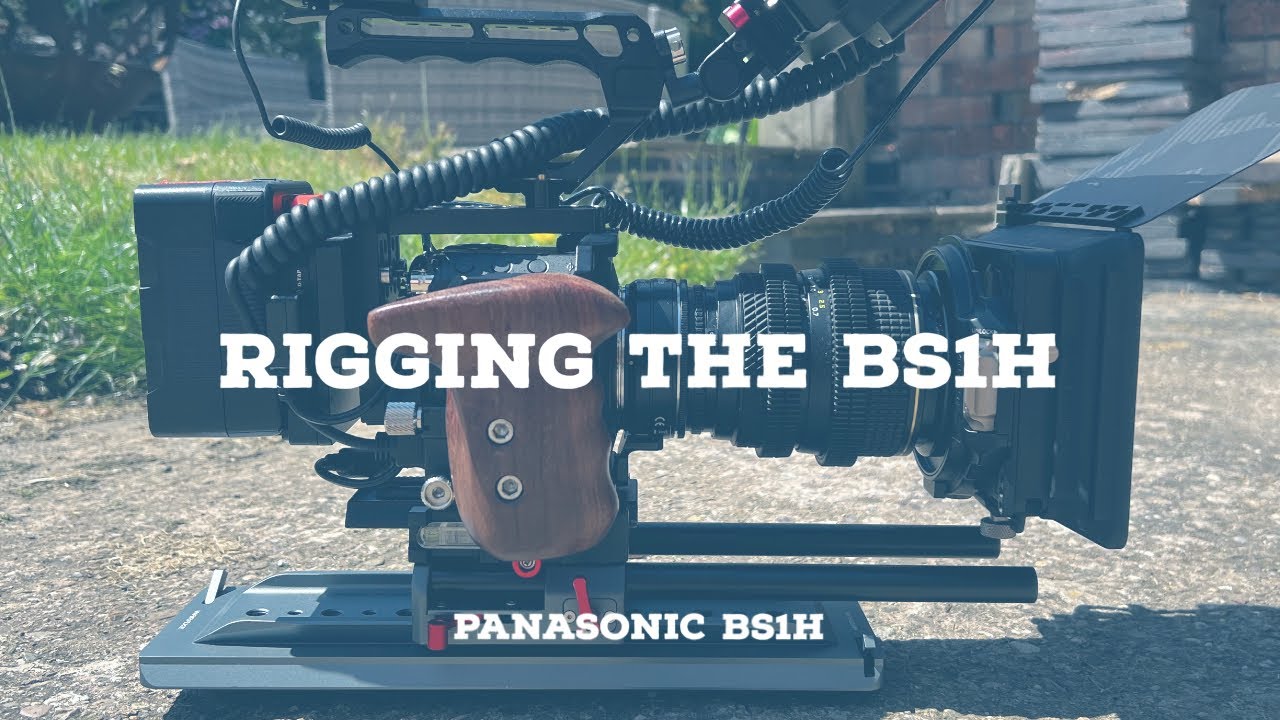 Rigging The BS1H - Panasonic BS1H - YouTube