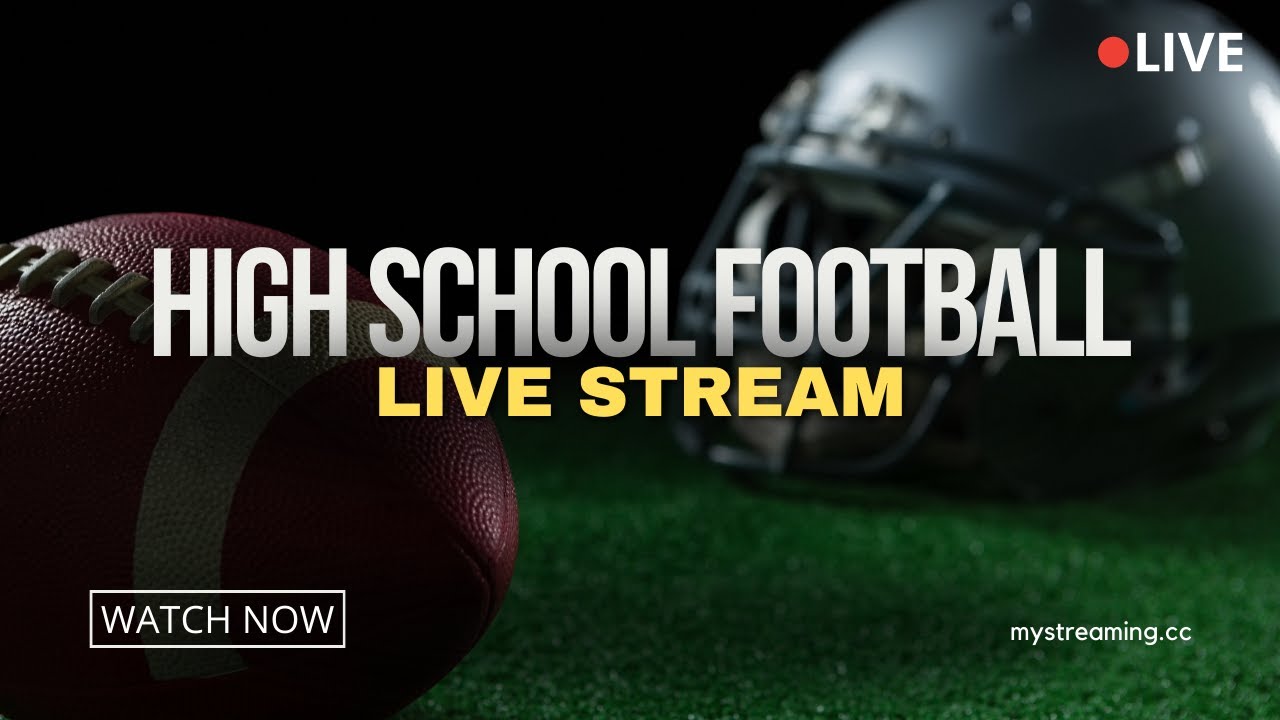 [LIVE STREAM] HIGH SCHOOL FOOTBALL🏈 GAME OF THE WEEK - YouTube