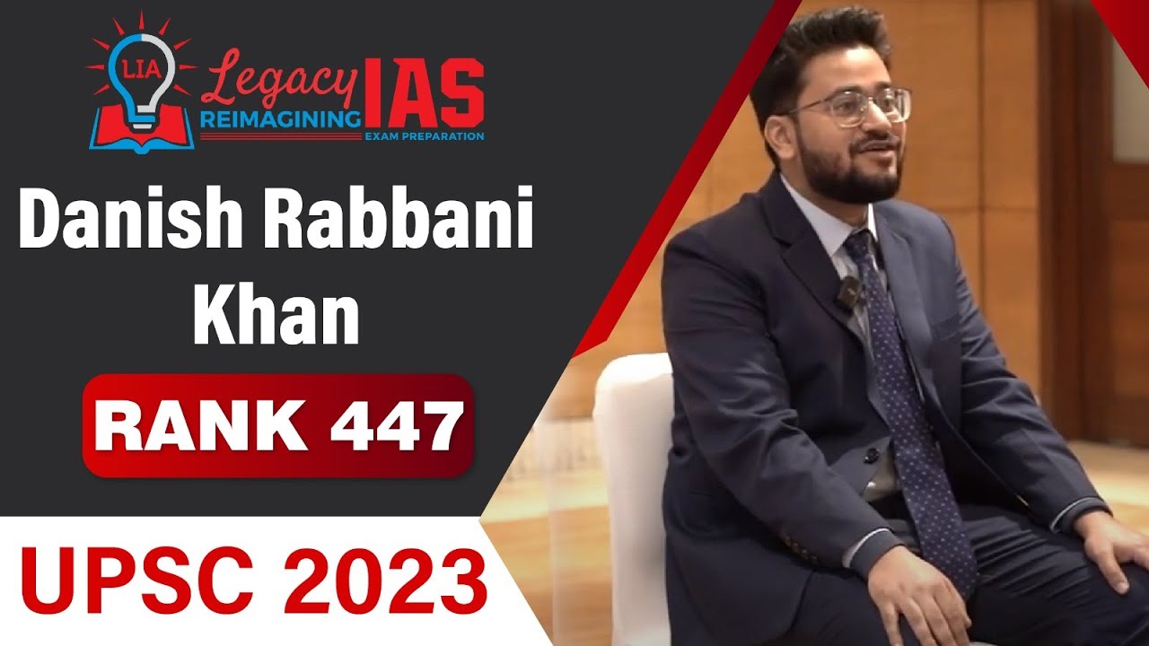 Danish Rabbani Khan - All India Rank (AIR) 447 | UPSC CSE 2023 Topper ...