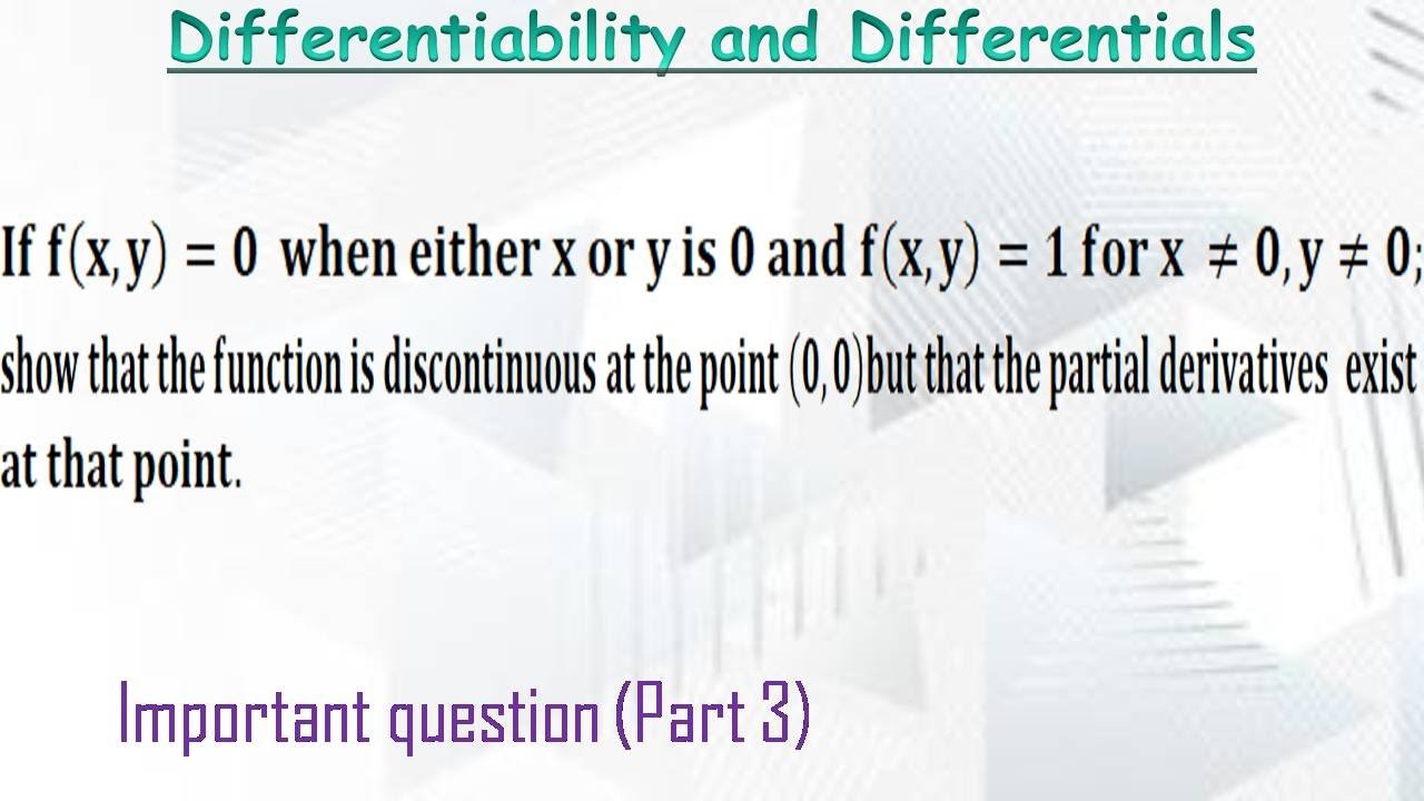 If f(x,y)=0 when either x or y is 0 and f(x,y)=1 for x ≠0,y≠0;show that ...