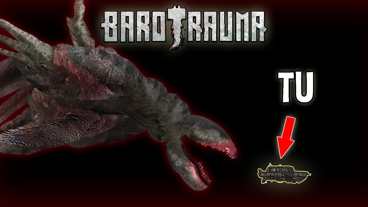 SON MUCHOS Y MUY GRANDES - Barotrauma - YouTube