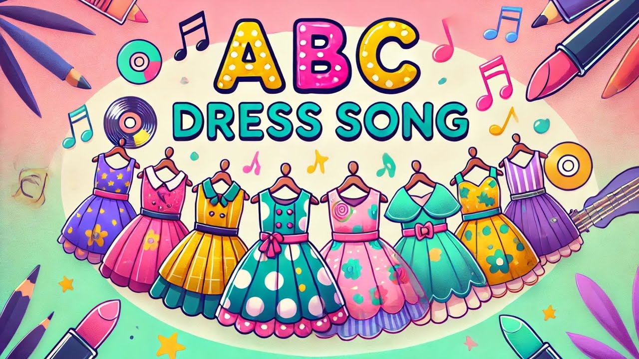 "ABC of Dresses" A Fashionable Alphabet Adventure Learn with ABC song ...