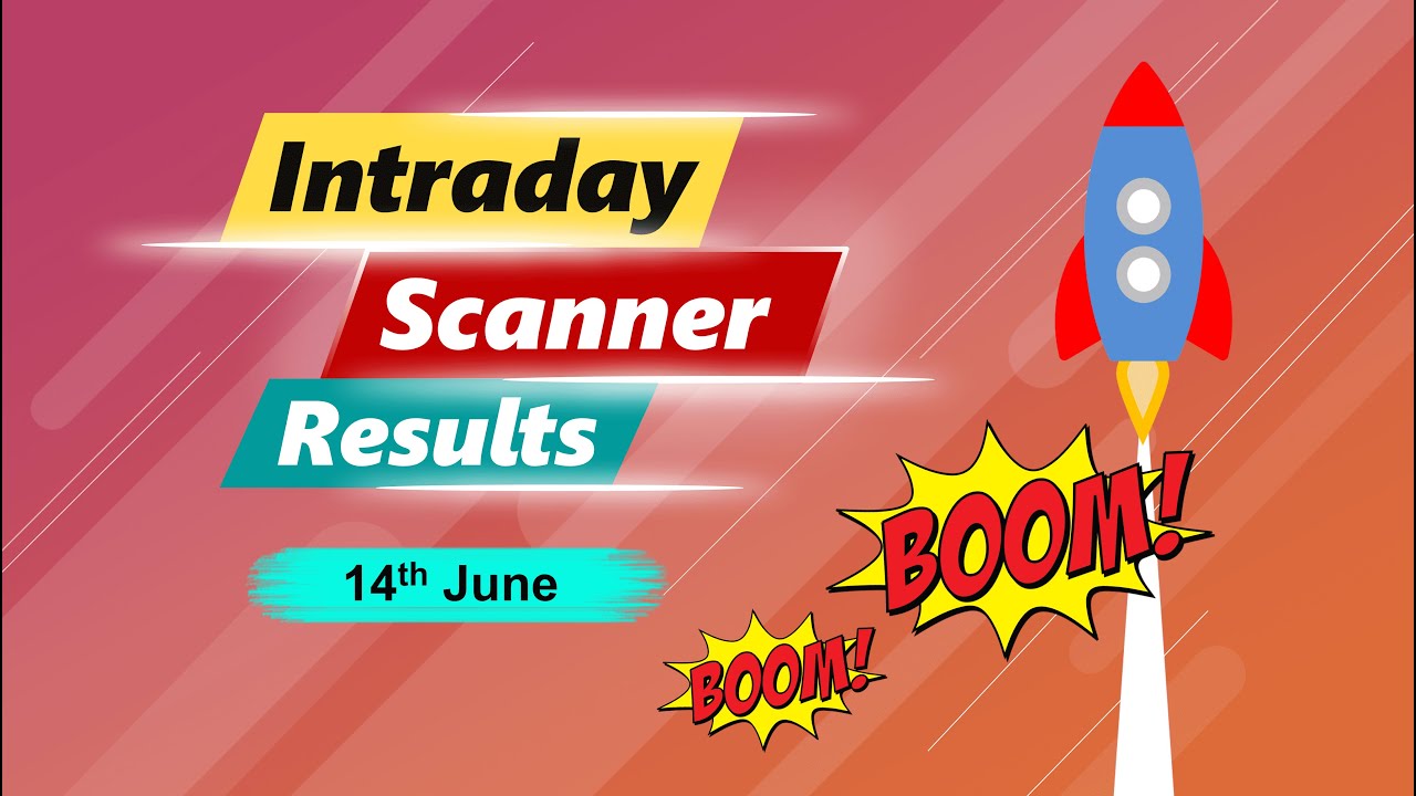 Intraday Scanner Results14th June .. BOOM BOOM - YouTube