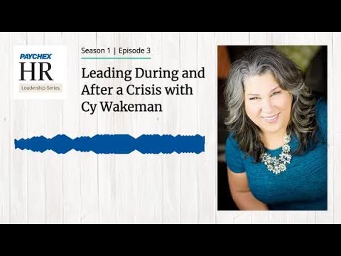 How to Lead Your Team During and After a Crisis, with Cy Wakeman ...