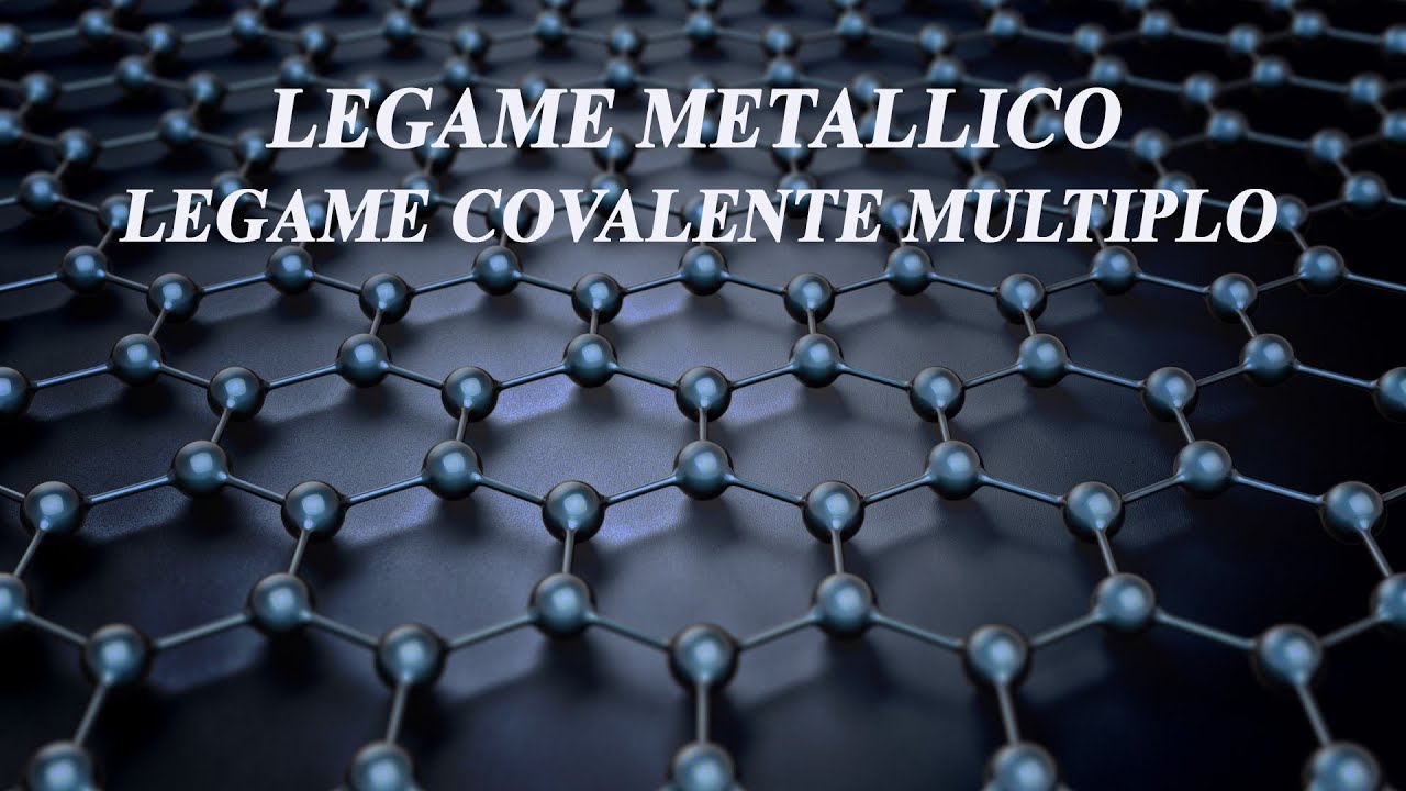 Legame covalente multiplo e legame metallico - Legami chimici p.3 - YouTube