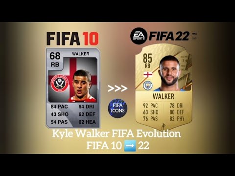 Kyle Walker FIFA Evolution| FIFA 10 ️ 22 - YouTube