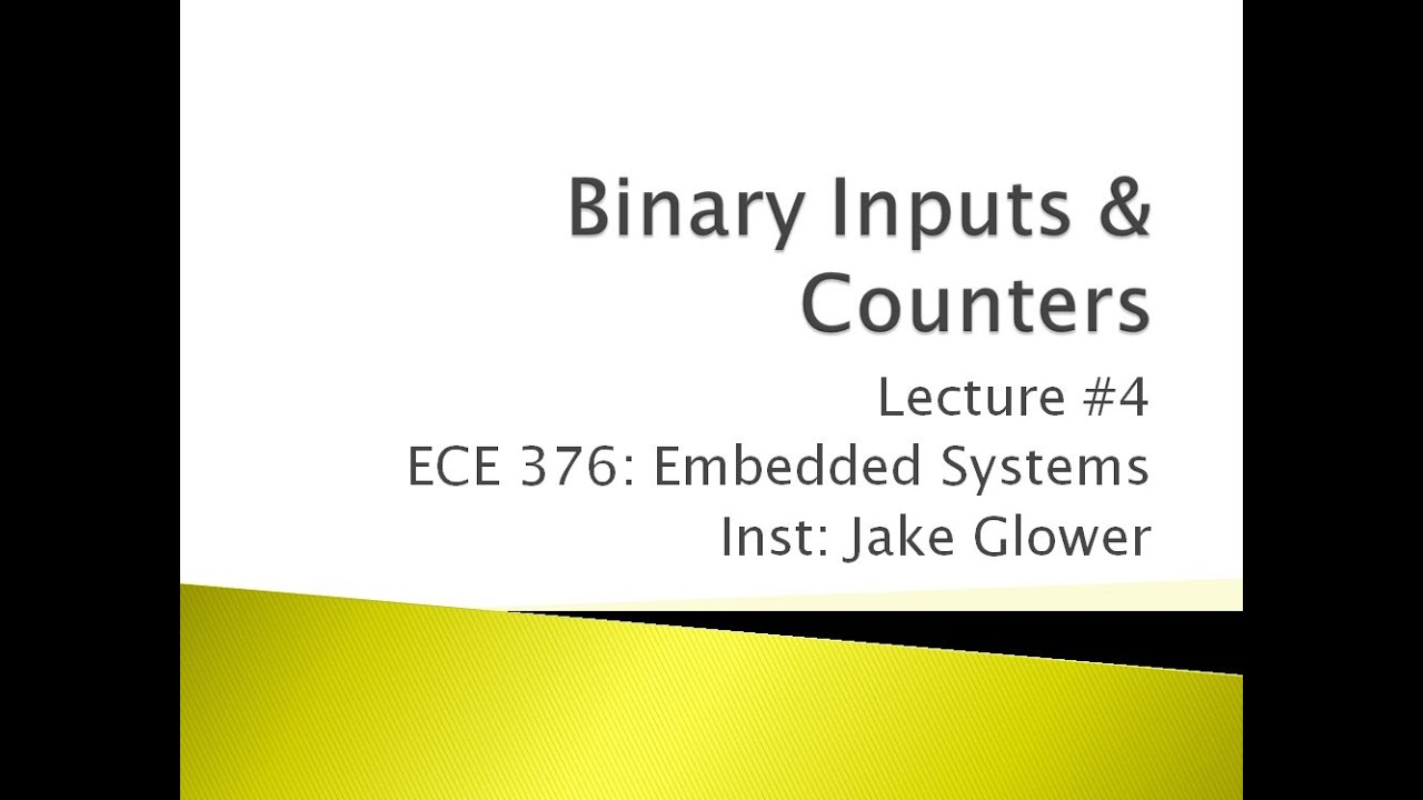 ECE 376.04 Binary Inputs and Counters - YouTube