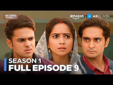 Pati Patni Aur Woh Season 1 Full Episode 9 | Anant Vidhat, Riya Sen | Web Series | Amazon MX Player