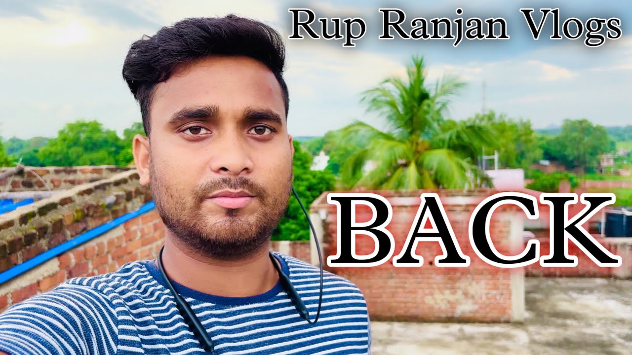 Rup Ranjan Vlog Back Information Video | Ab Kya Hone Wala Hai 😲 | # ...