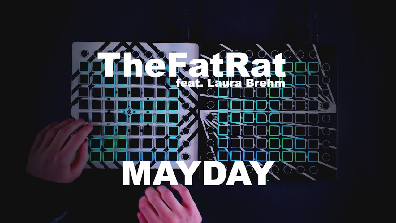 TheFatRat - MAYDAY feat. Laura Brehm // Dual Launchpad Cover - YouTube