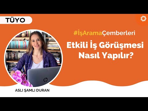 ETKİLİ İŞ GÖRÜŞMESİ NASIL YAPILIR? - BinYaprak İş Arama Çemberleri (Aslı Şamlı Duran)