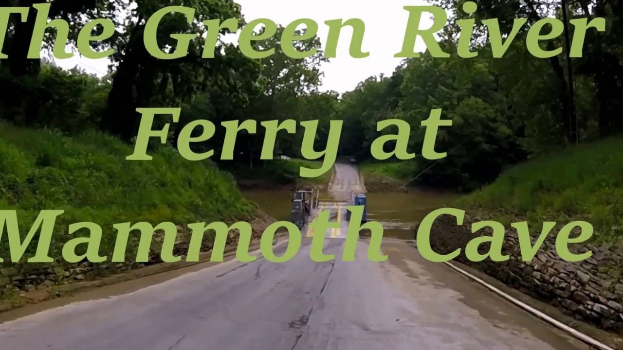 Green River Ferry at Mammoth Cave - YouTube