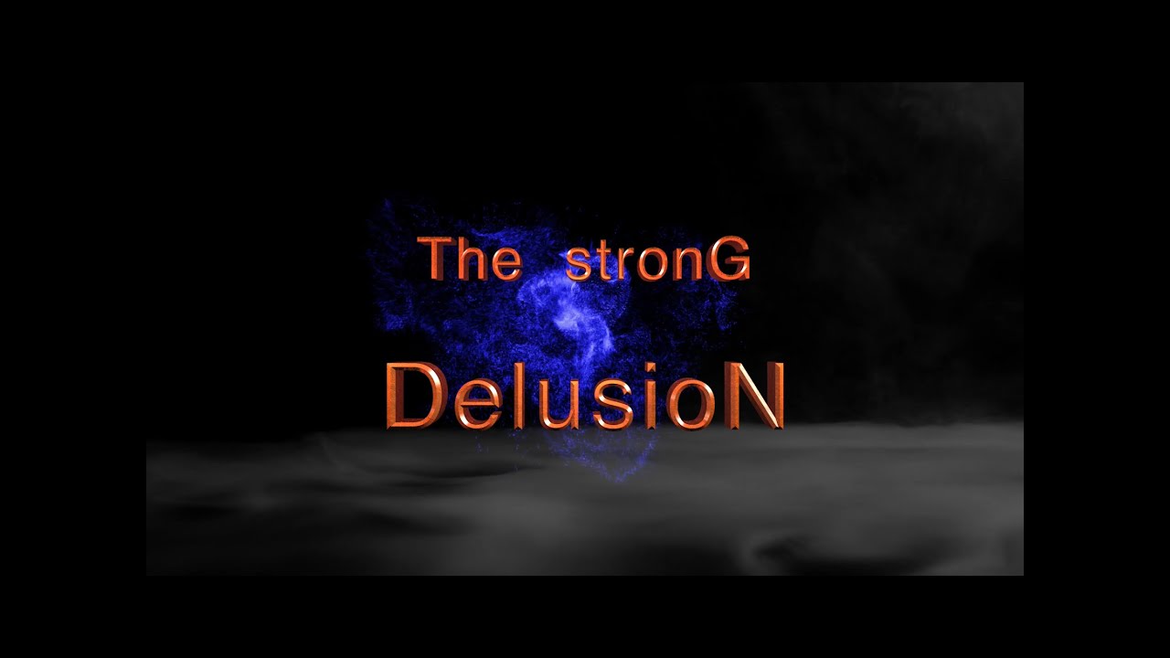The Strong Delusion From the Lord - YouTube