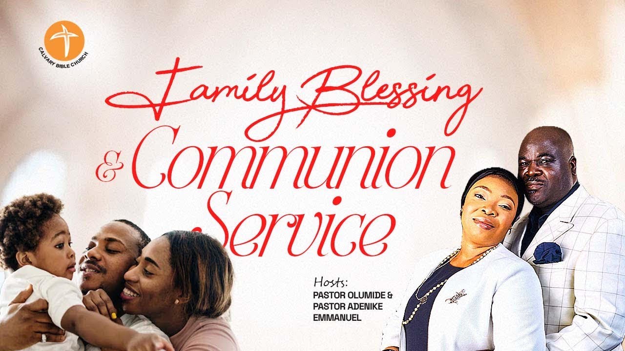 Family Blessing & Communion Service (05-02-2025) - YouTube