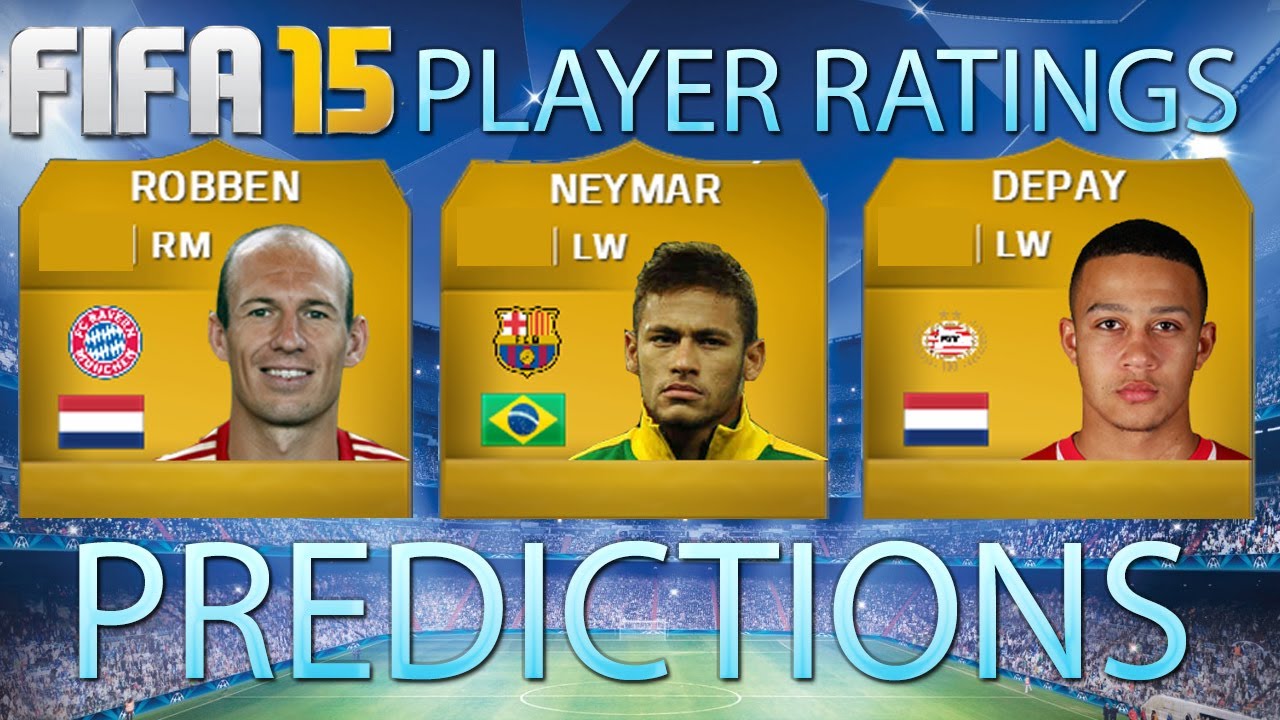 FIFA 15 RATING PREDICTIONS FT ROBBEN, NEYMAR + DEPAY - YouTube