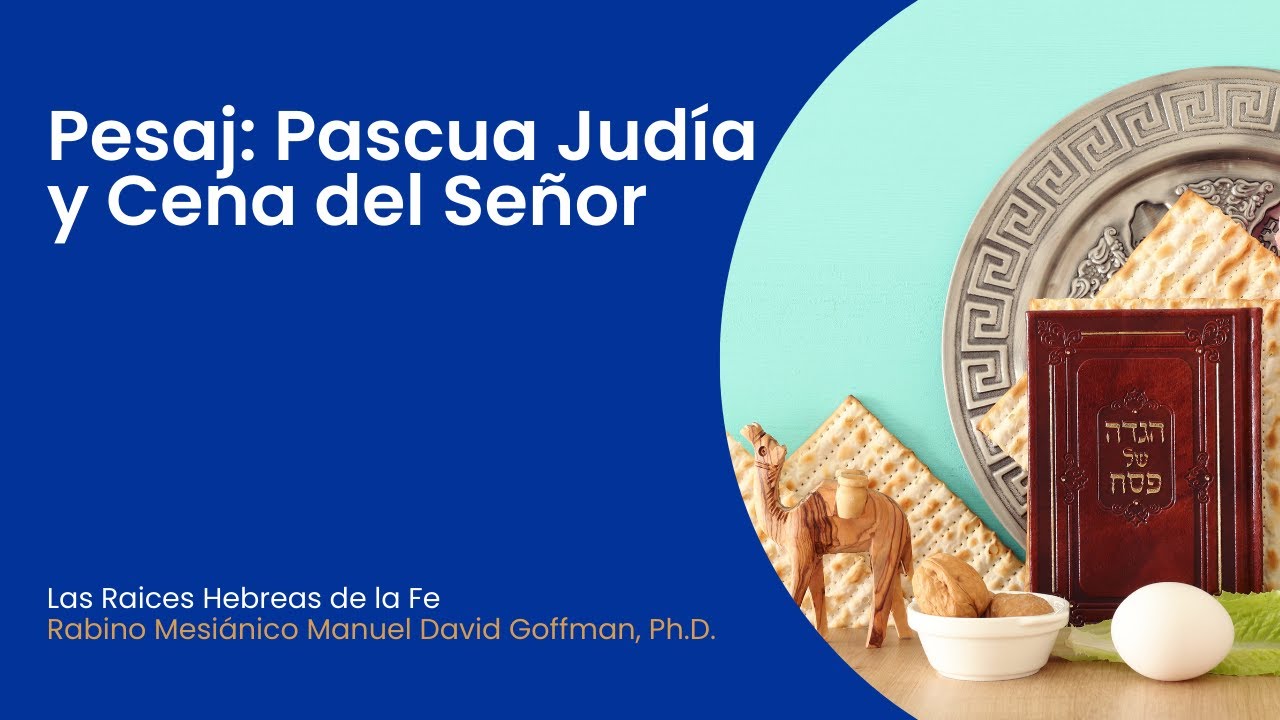 Pesaj: Pascua Judía y Cena del Señor - YouTube