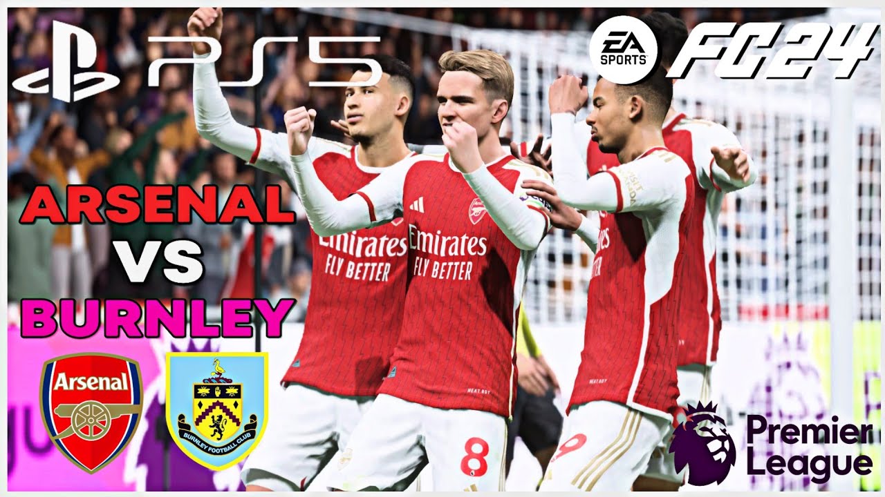 Fc 24 Arsenal VS Burnley - Premier League | Amazing Realistic Graphics ...