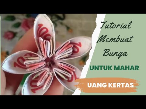 DIY - Tutorial Membuat Bunga Dari Uang Kertas Untuk Mahar Pernikahan ...