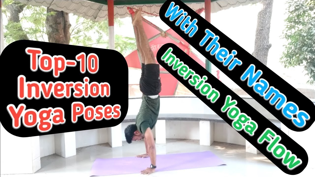 Top-10 Inversion Yoga Poses With Their Names || Inversion Yoga Flow ...