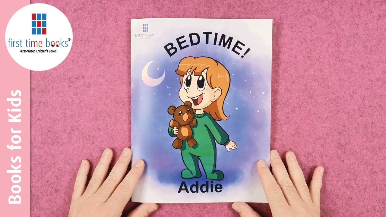 Addie’s Bedtime Book - Personalized Children's Books - First Time Books ...