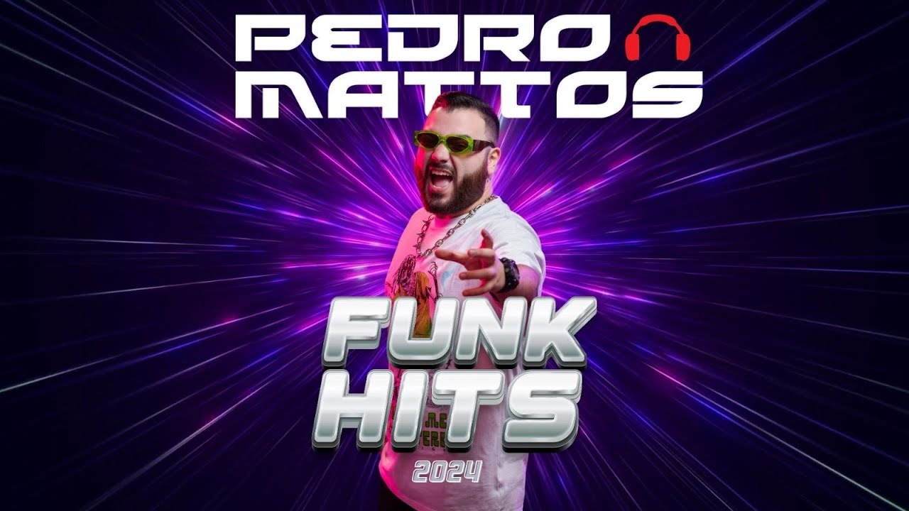 FUNK HITS 2024 - DJ PEDRO MATTOS - YouTube