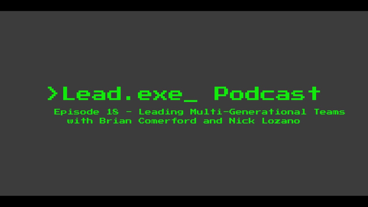 Episode: 18 Leading Multi-Generational Teams with Brian Comerford and ...