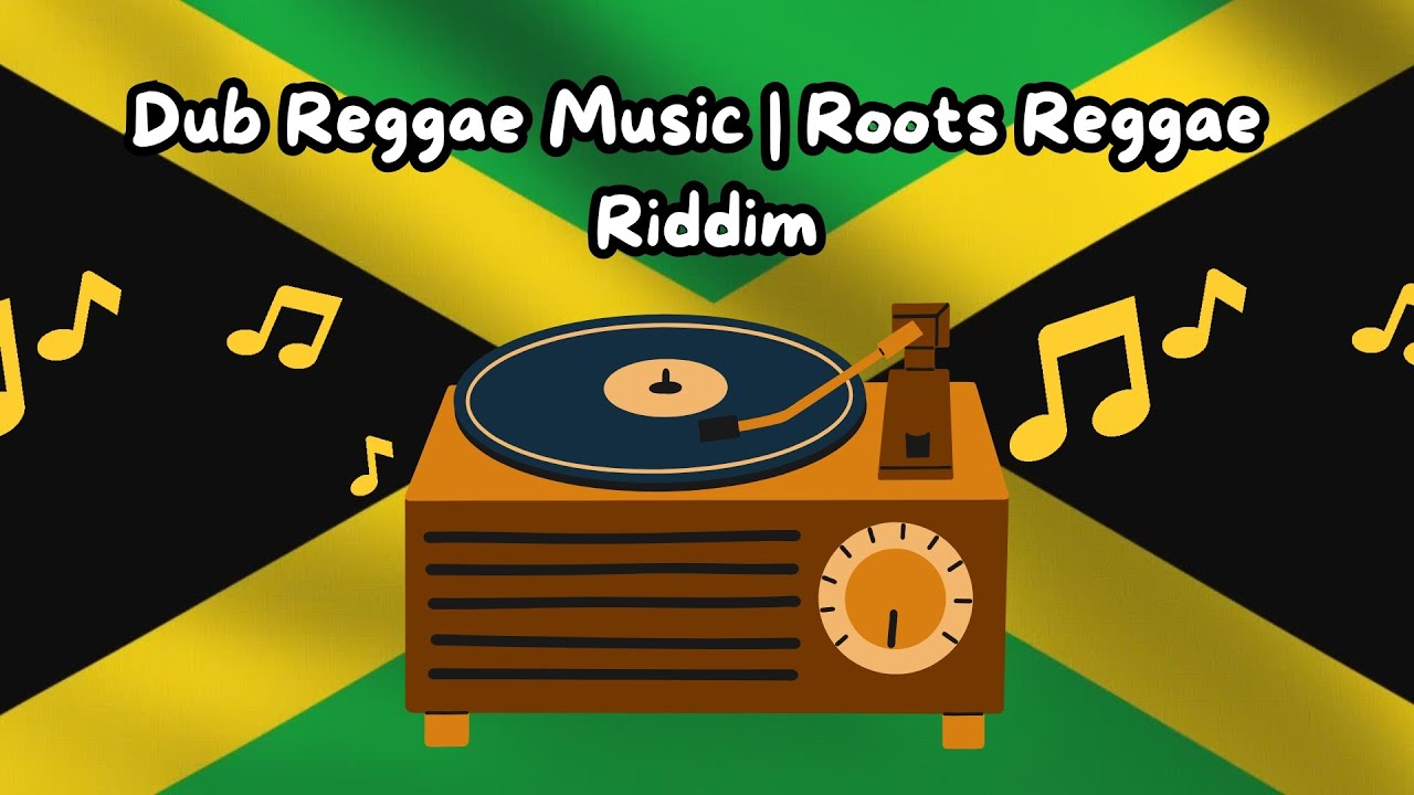 🎧 Dub Reggae Music | Roots Reggae Riddim - YouTube