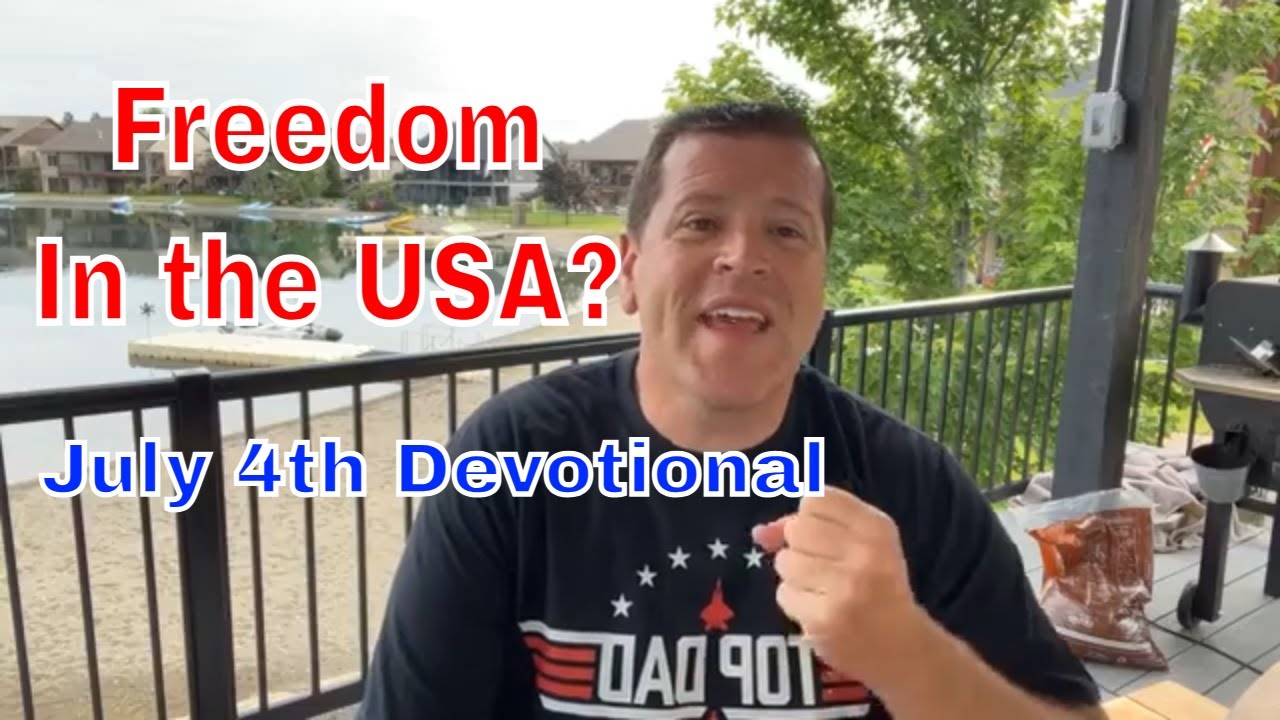 Freedom in the USA? | 4th of July Devotional - YouTube