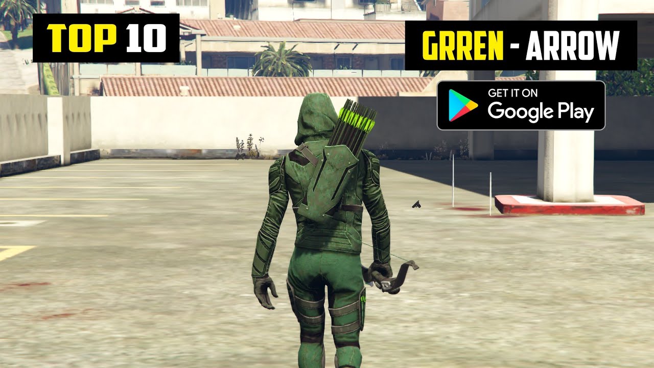 TOP 10 GREEN ARROW GAMES FOR ANDROID | TOP 10 HIGH GRAPHICS GREEN ARROW ...