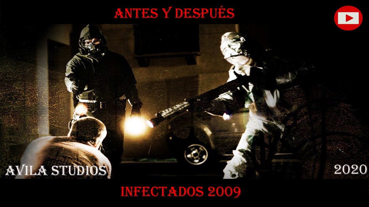 INFECTADOS 2009 / Actores ANTES Y DESPUÉS 2020 - YouTube