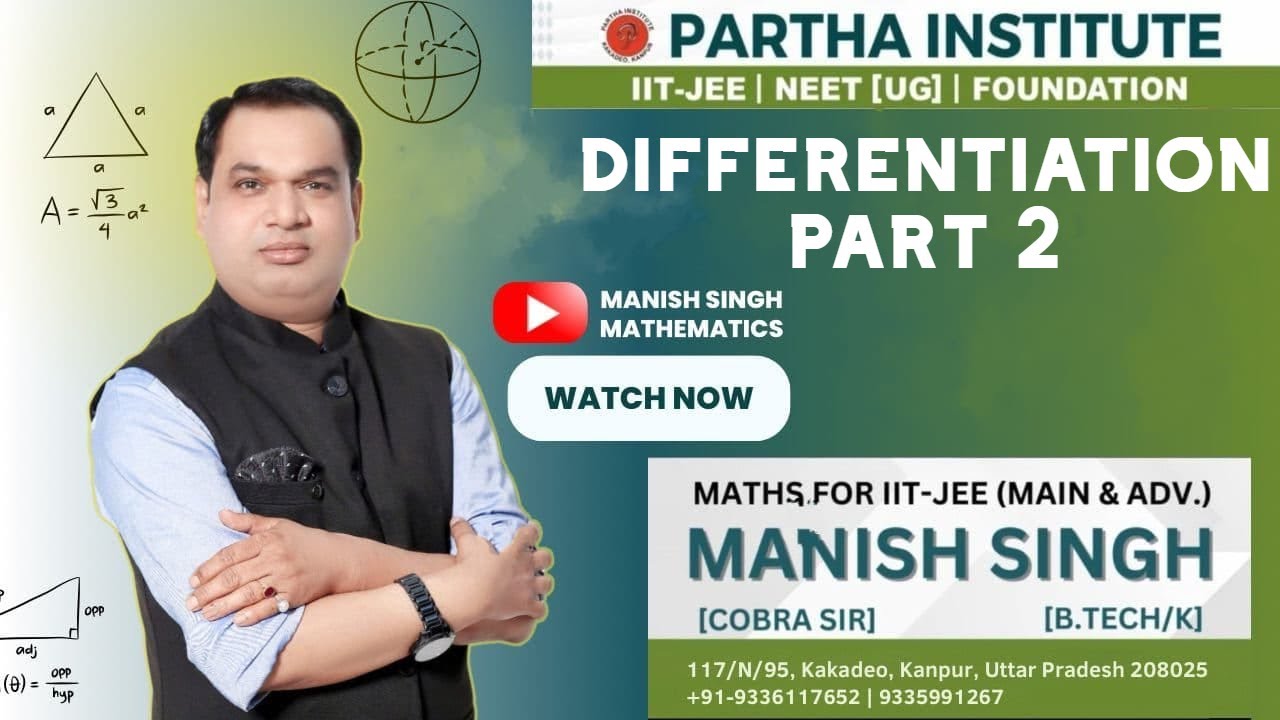 Differentiation Part 2 | Class 12 Maths | IIT-JEE Preparation | Cobra Sir | Partha Institute ...