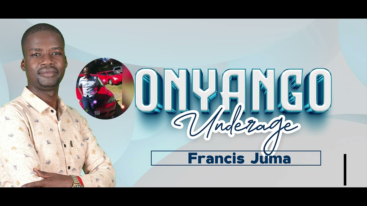 Onyango Underage Francis Juma - YouTube