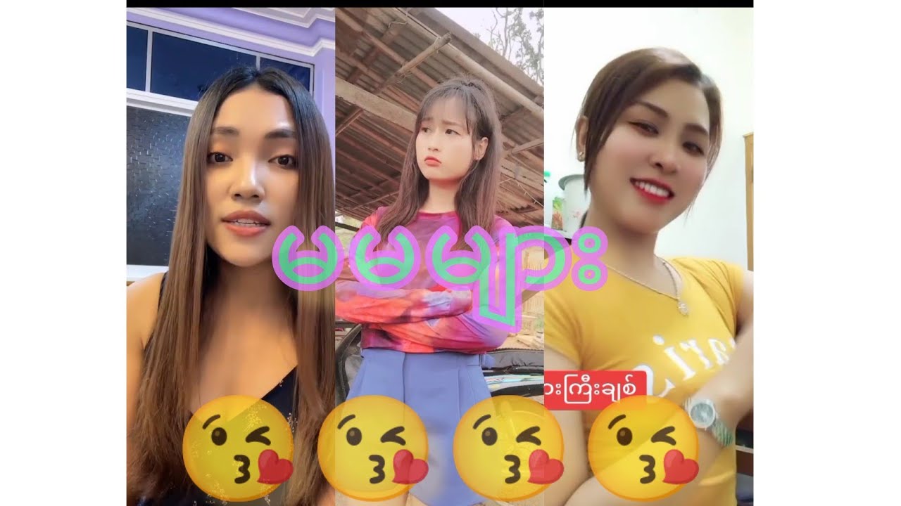 Myanmar Girls 😘😘😘 Youtube