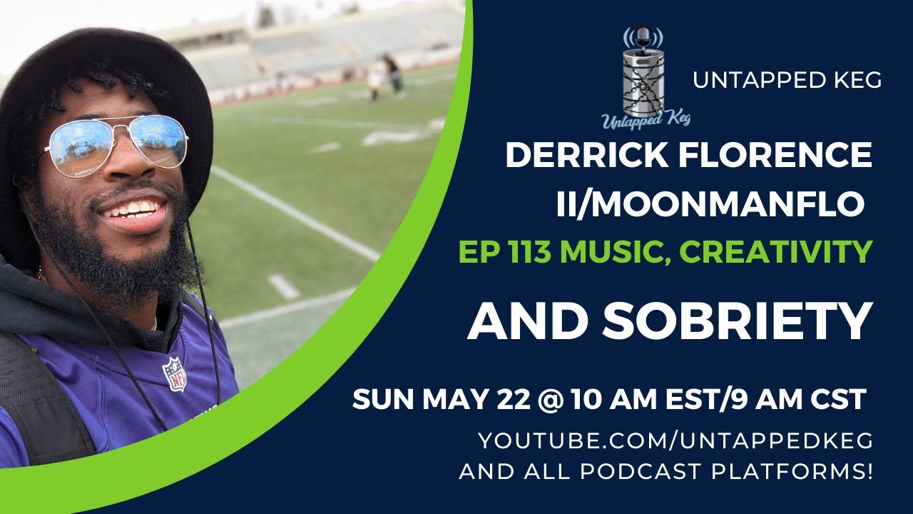 Music, Creativity, and Sobriety with Derrick Florence II/Moon Man Flo ...