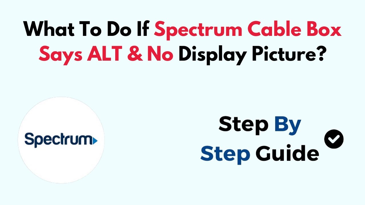 What To Do If Spectrum Cable Box Says ALT & No Display Picture? - YouTube