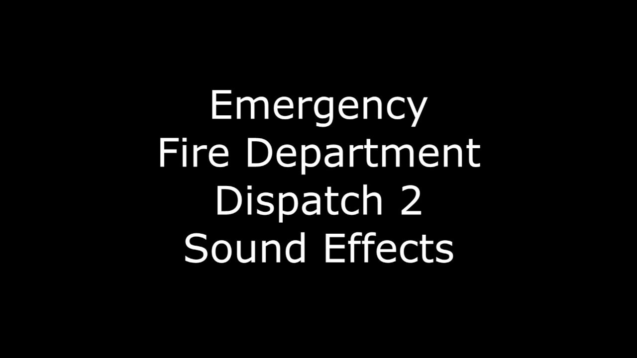 Emergency Fire Department Dispatch 2 Sound Effects - YouTube
