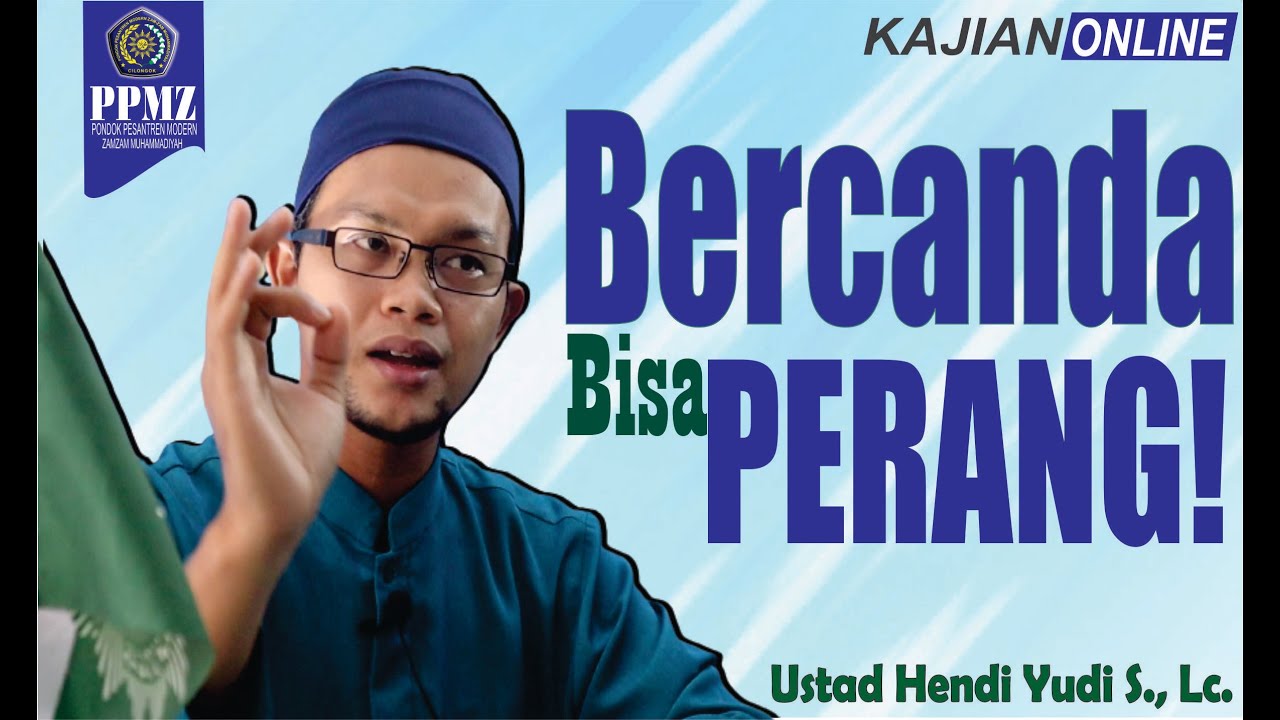 Kajian Islam | Becanda yang Baik | Ustad Hendi Yudi Saputra, Lc. - YouTube
