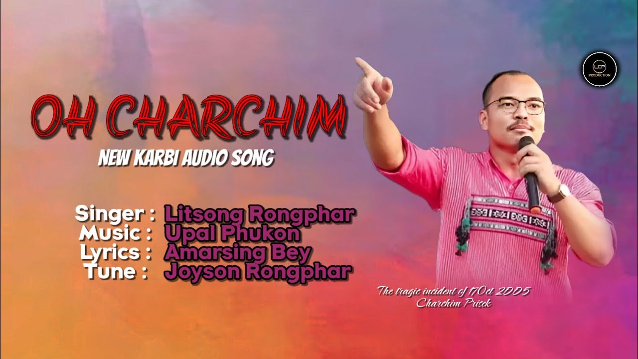 OH CHARCHIM OH PRISEK || new Karbi Audio Song | Litsong Rongphar ...