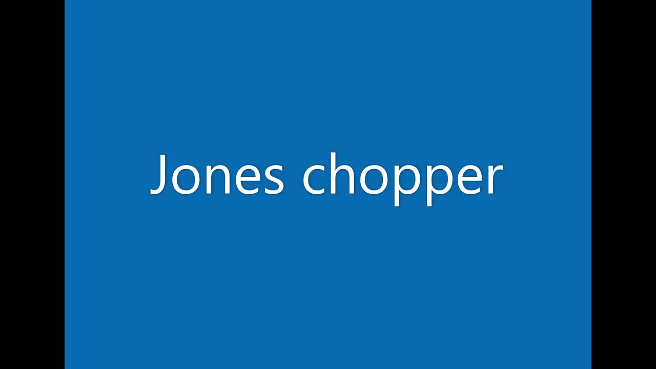 Jones Chopper - YouTube