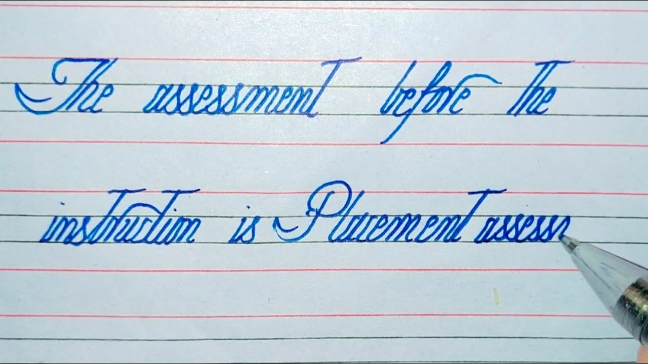 Beautiful cursive style English handwriting ️. Placement Assessment ...